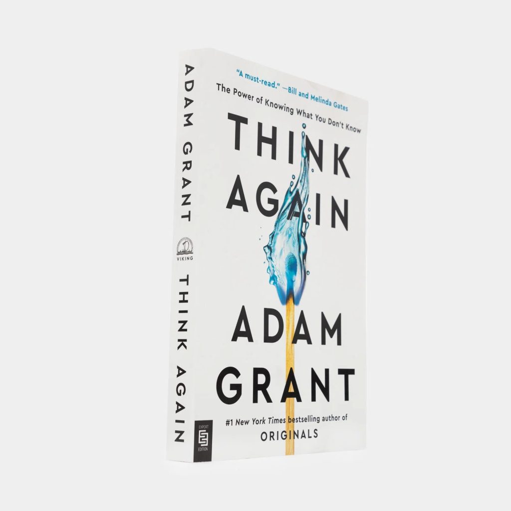 Review sách Think Again Adam Grant: Cuốn sách giúp bạn thay đổi góc ...