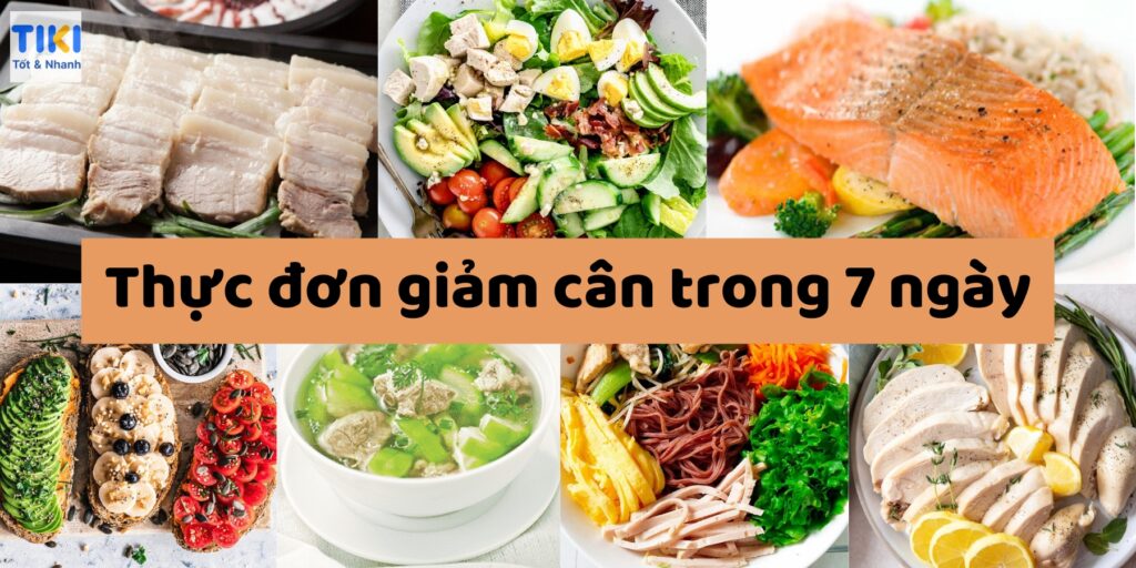 Thực Đơn Giảm Cân Trong 7 Ngày Hiệu Quả, Đơn Giản, Khoa Học | TIKI