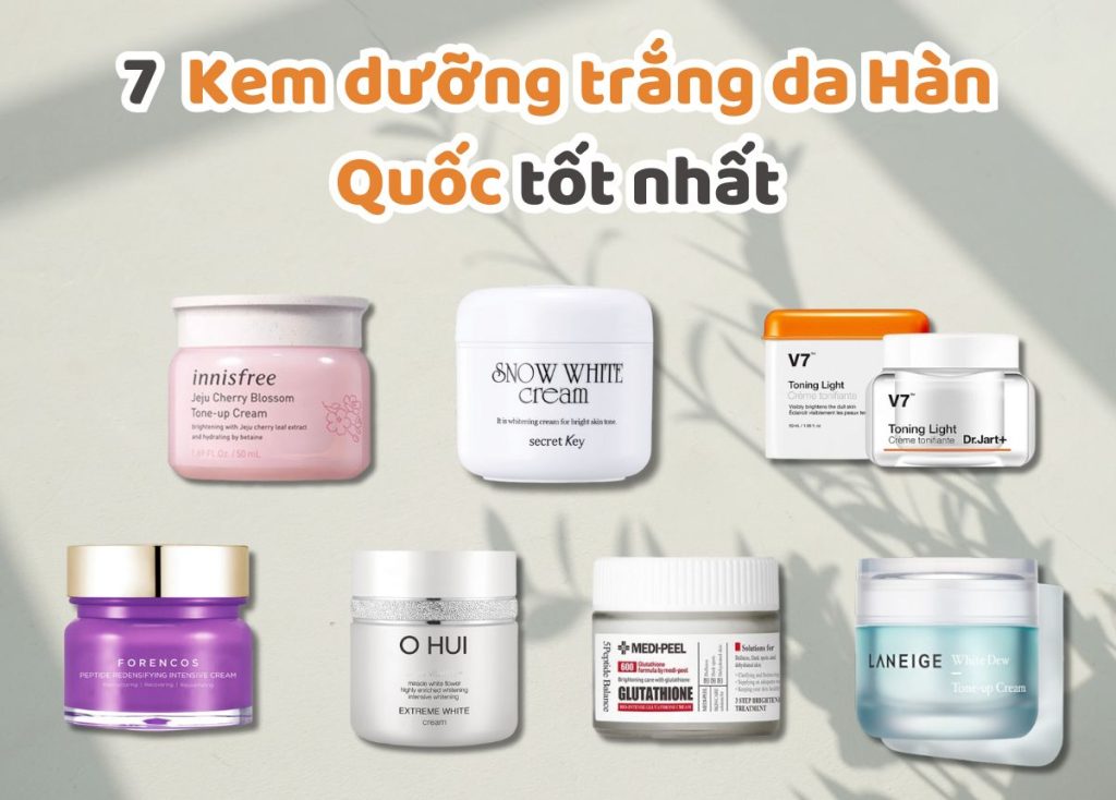 TOP 10+ Kem dưỡng trắng da Hàn Quốc tốt nhất 2024