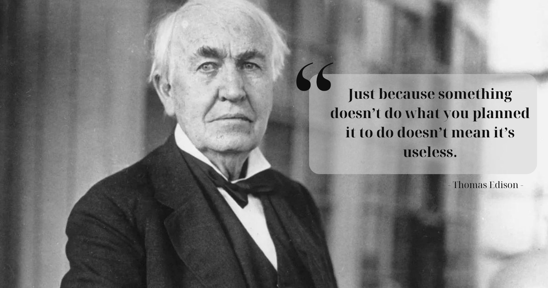 Những câu nói hay của Thomas Edison về sáng tạo và tri thức | TIKI