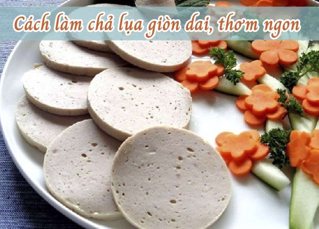Cách Làm Chả Lụa Giòn Dai, Thơm Ngon, Không Hàn The Tại Nhà | TIKI