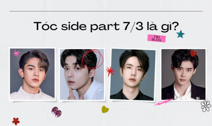 15 Kiểu Tóc Side Part 7/3 Điển Trai, Thời Thượng, Cá Tính 2024 | TIKI