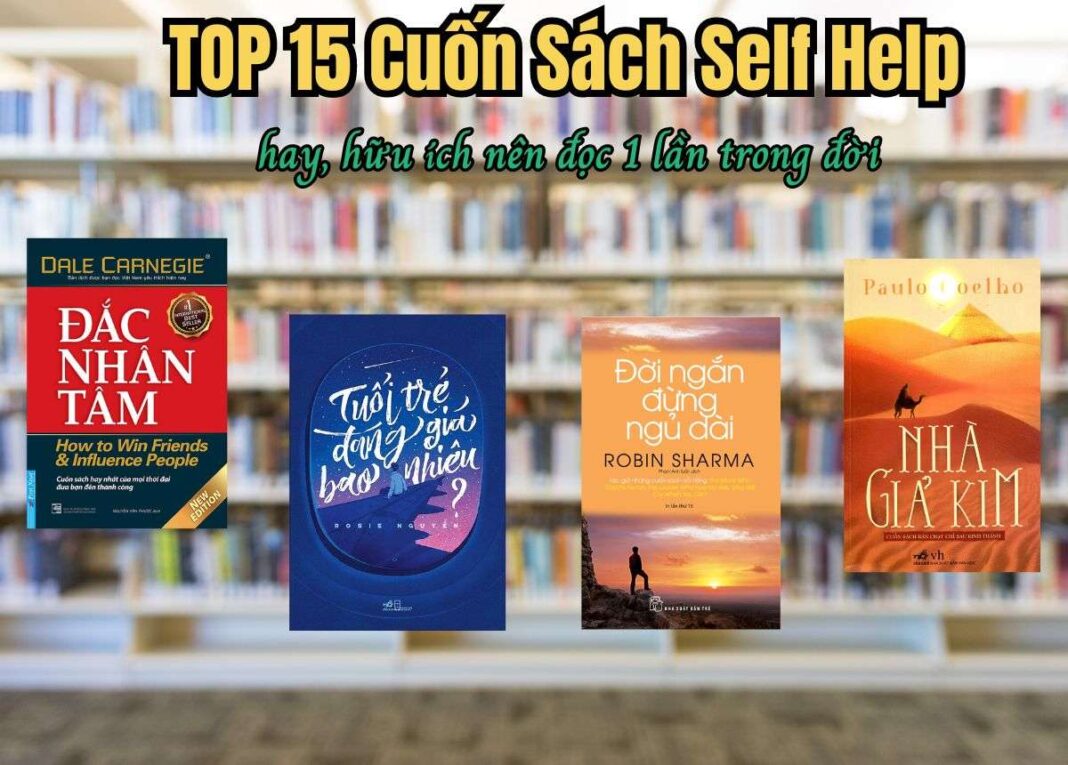 TOP 15 Sách Self Help Hay, Hữu Ích Nên Đọc 1 Lần Trong Đời | TIKI