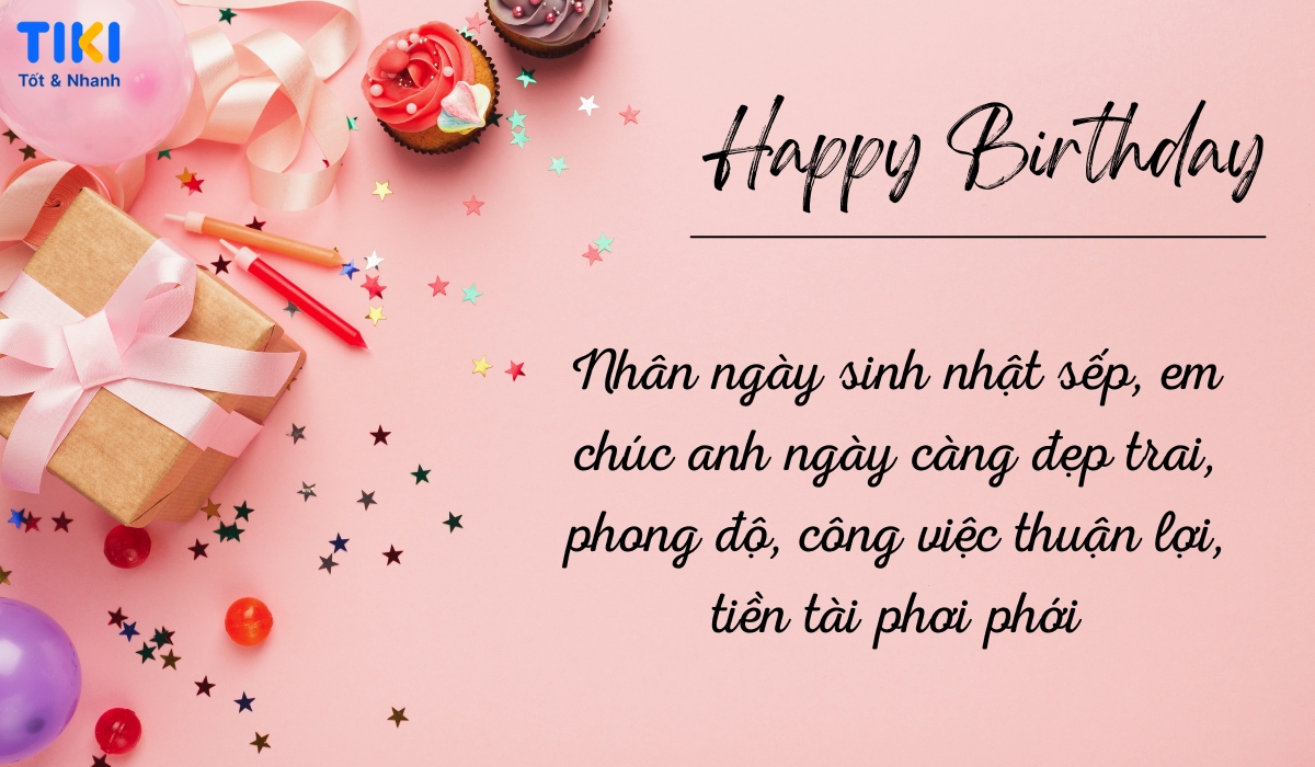 80+ Lời chúc sinh nhật sếp ngắn gọn, hài hước và ý nghĩa | TIKI